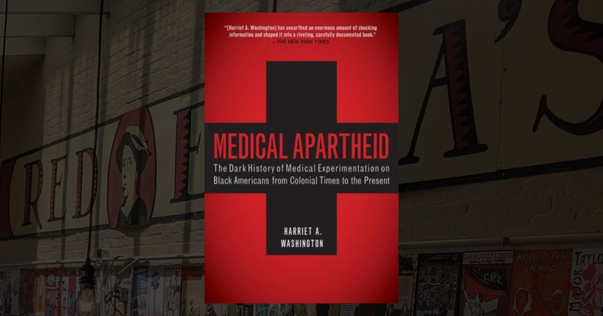 -- Medical Apartheid: The Dark History of Medical Experimentation on ...