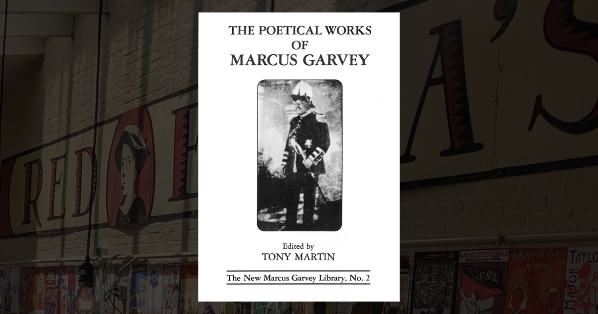 The Poetical Works of Marcus Garvey (The New Marcus Garvey Library ; No ...