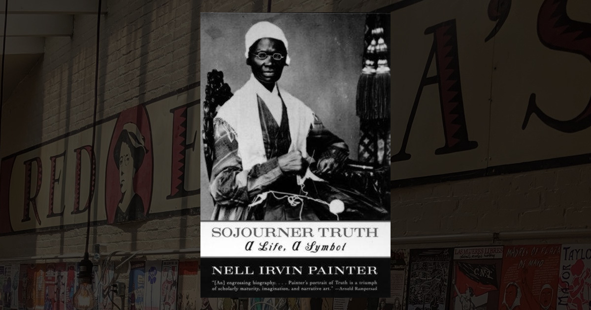 Sojourner Truth: A Life, a Symbol