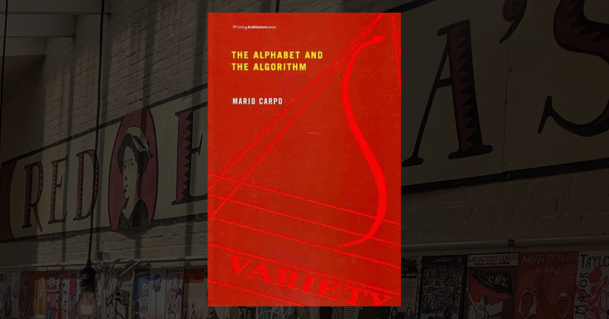 The Alphabet and the Algorithm (Writing Architecture)