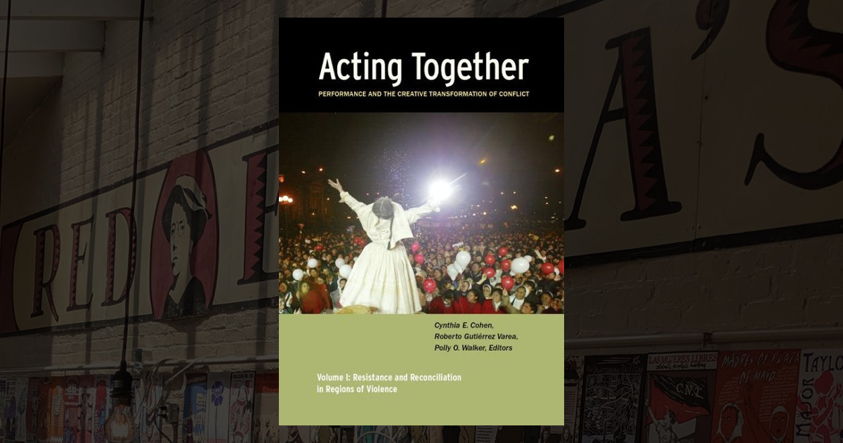 -- Acting Together: Performance and the Creative Transformation of ...