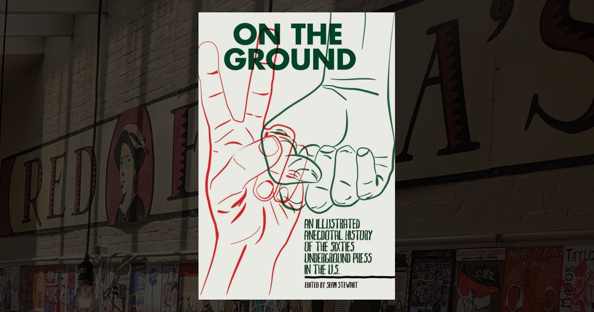 -- On the Ground: An Illustrated Anecdotal History of the Sixties ...