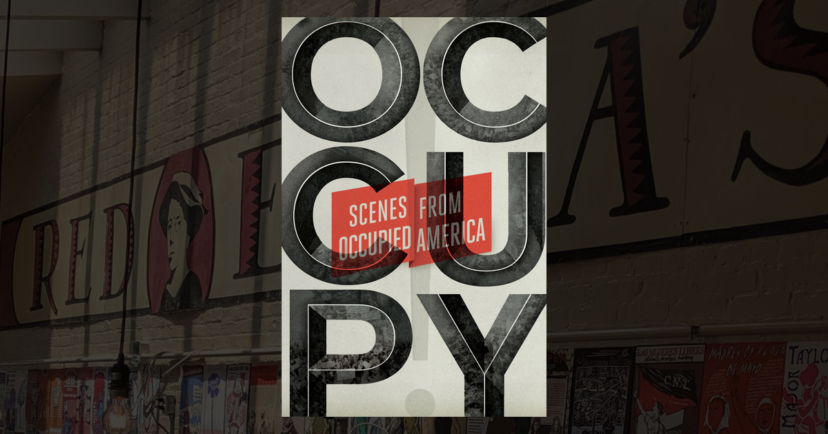Occupy!: Scenes from Occupied America