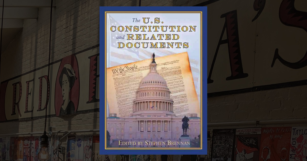 The U.S. Constitution and Related Documents