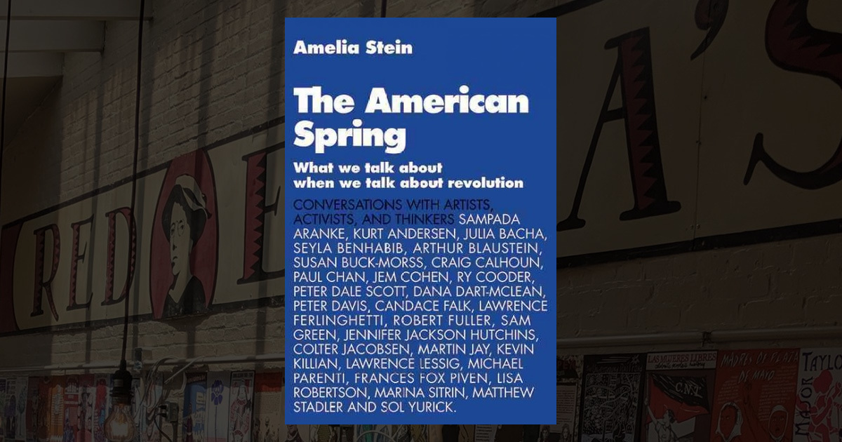 The American Spring: What We Talk About When We Talk About Revolution