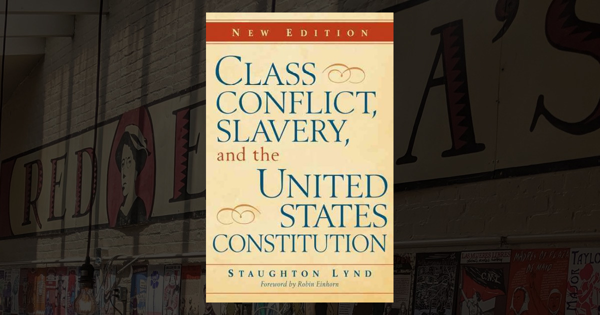 Class Conflict, Slavery, and the United States Constitution