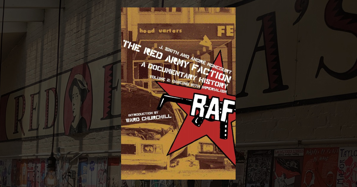 The Red Army Faction, a Documentary History: Volume 2: Dancing with ...