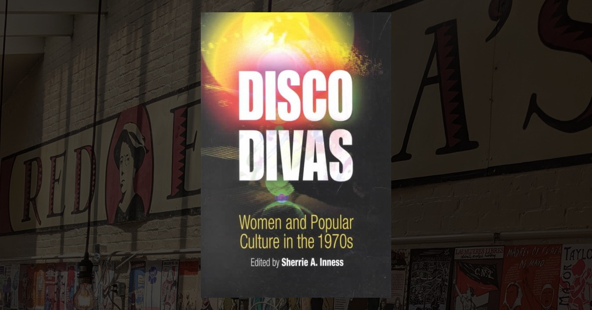 Disco Divas: Women and Popular Culture in the 1970s