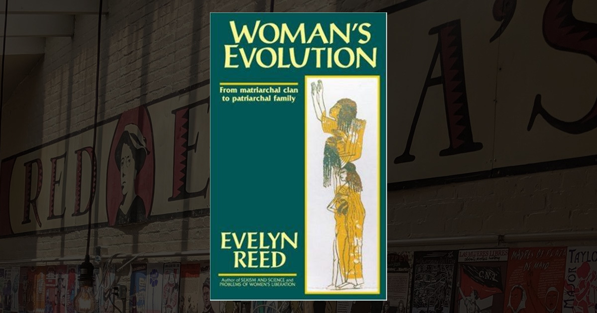 Woman's Evolution: From Matriarchal Clan to Patriarchal Family