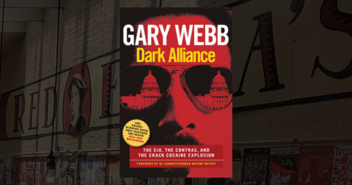 Dark Alliance: The CIA, the Contras, and the Crack Cocaine Explosion