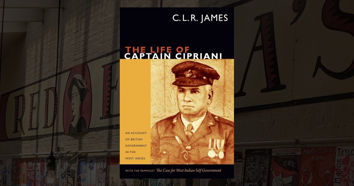 -- The Life of Captain Cipriani: An Account of British Government in ...