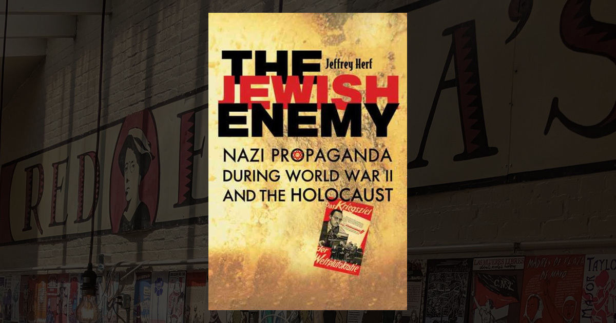 The Jewish Enemy : Nazi Propaganda during World War II and the Holocaust