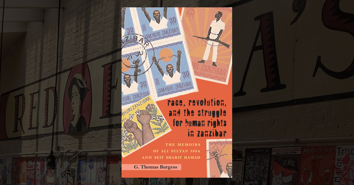 -- Race, Revolution, and the Struggle for Human Rights in Zanzibar: the ...