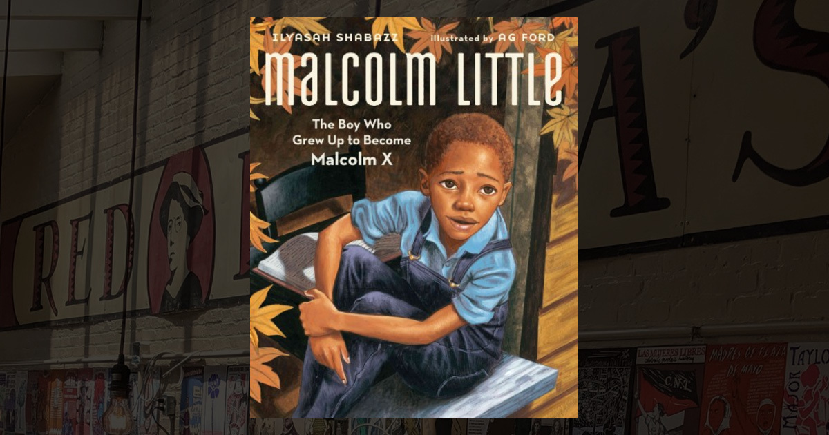 Malcolm Little: The Boy Who Grew Up to Become Malcolm X