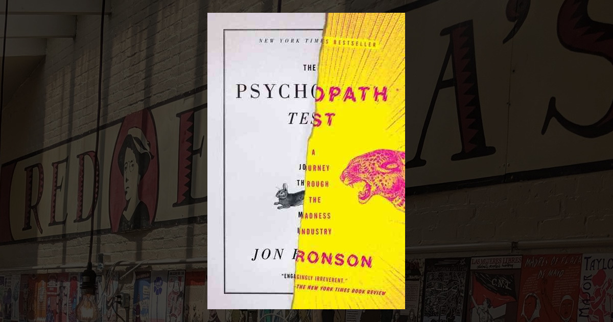 The Psychopath Test: A Journey Through the Madness Industry