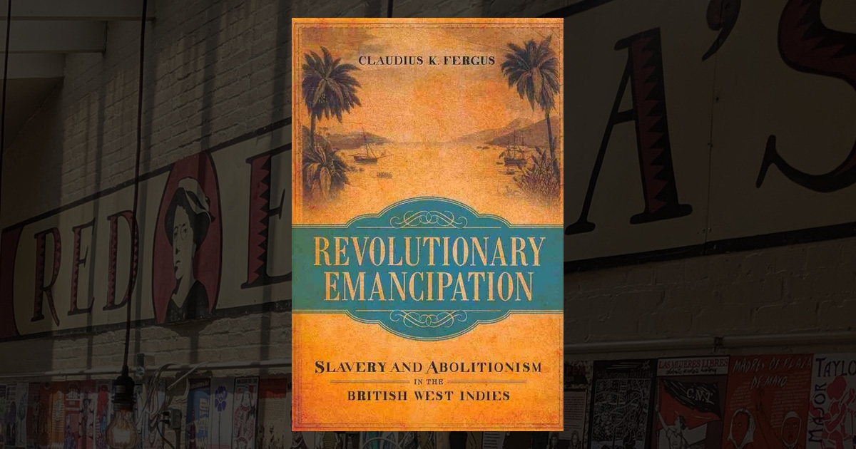 Revolutionary Emancipation: Slavery and Abolitionism in the British ...