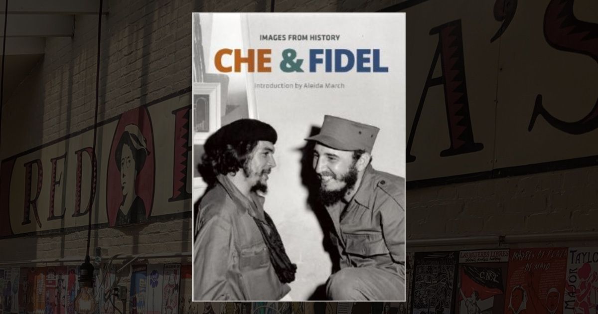 Che & Fidel: Images from History