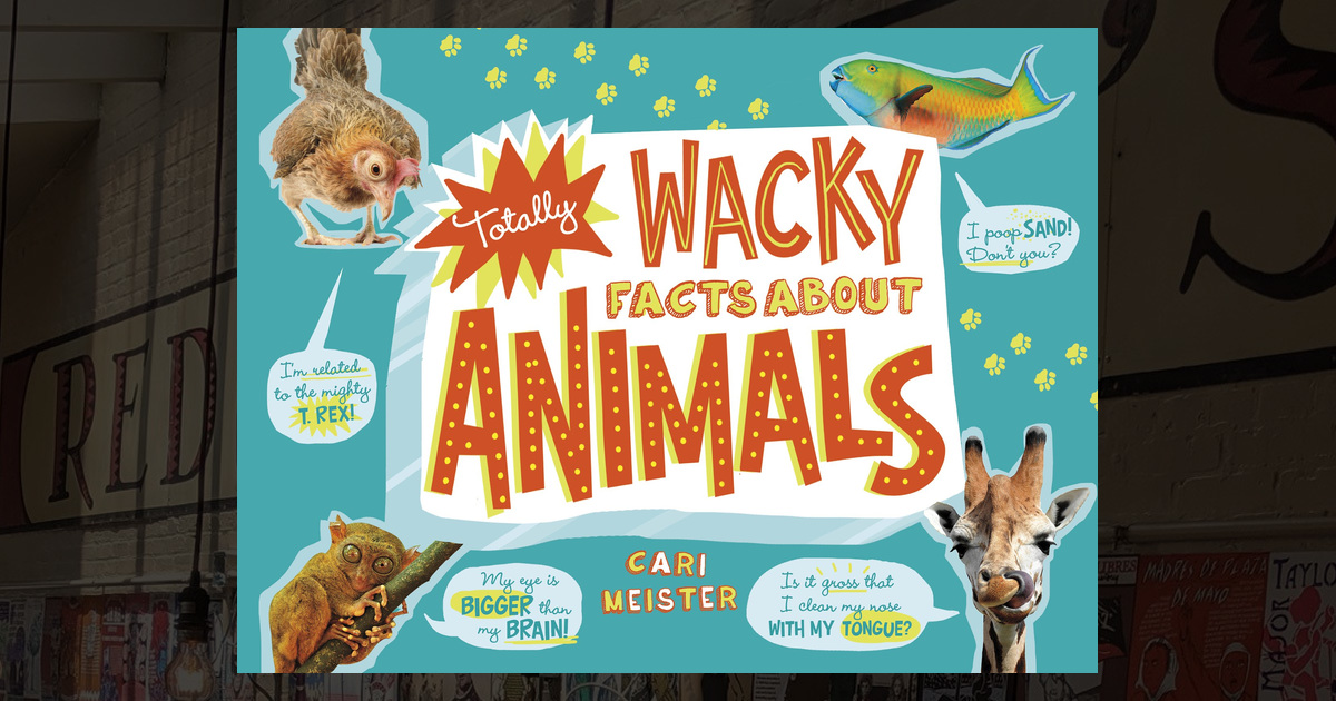 Totally Wacky Facts about Animals