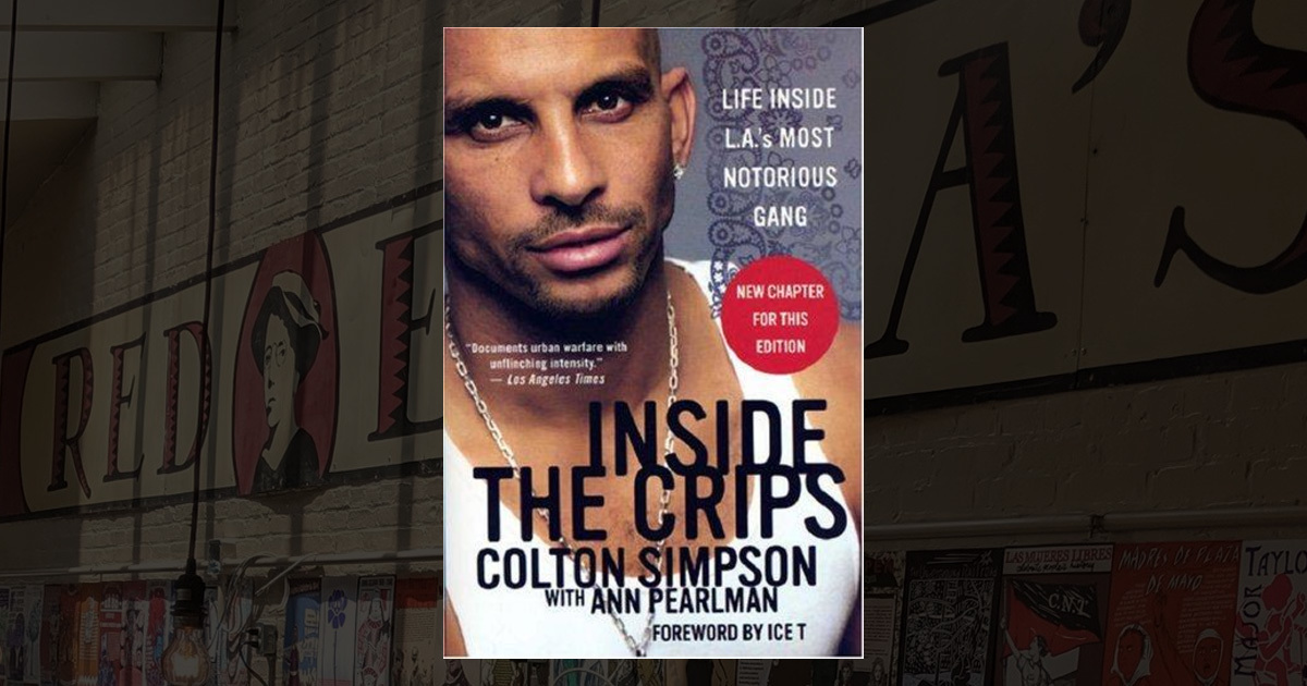 Inside the Crips: Life Inside L.A.'s Most Notorious Gang