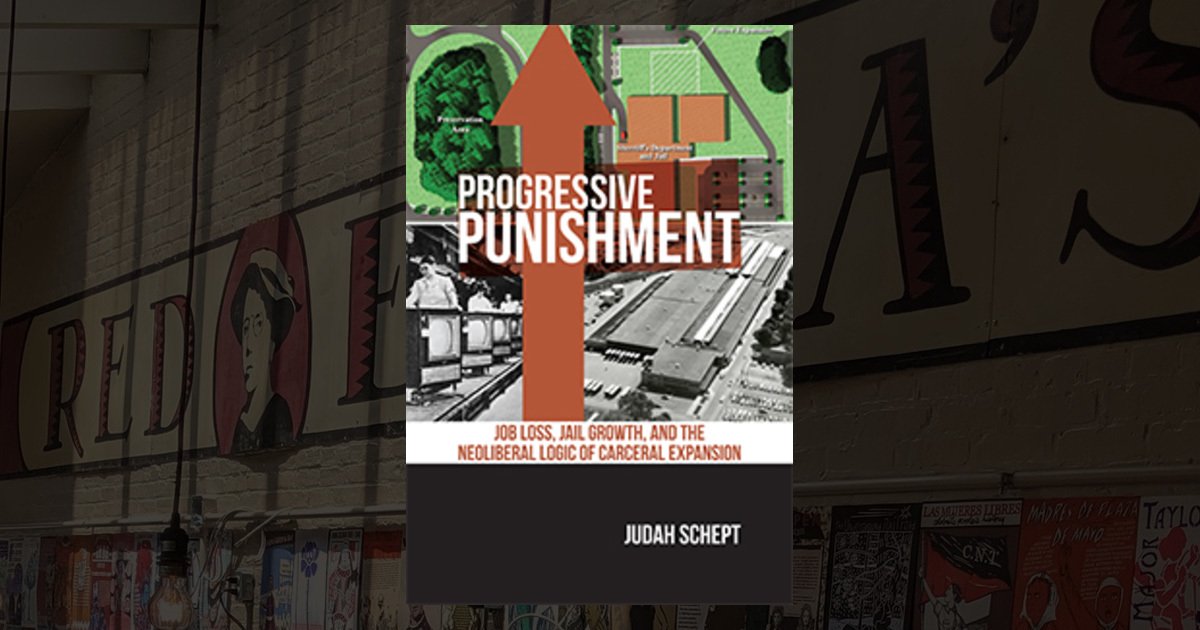 -- Progressive Punishment: Job Loss, Jail Growth and the Neoliberal ...