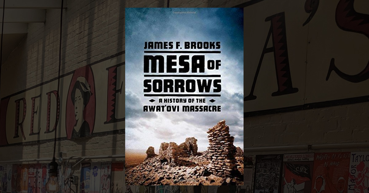 Mesa of Sorrows: A History of the Awat'ovi Massacre