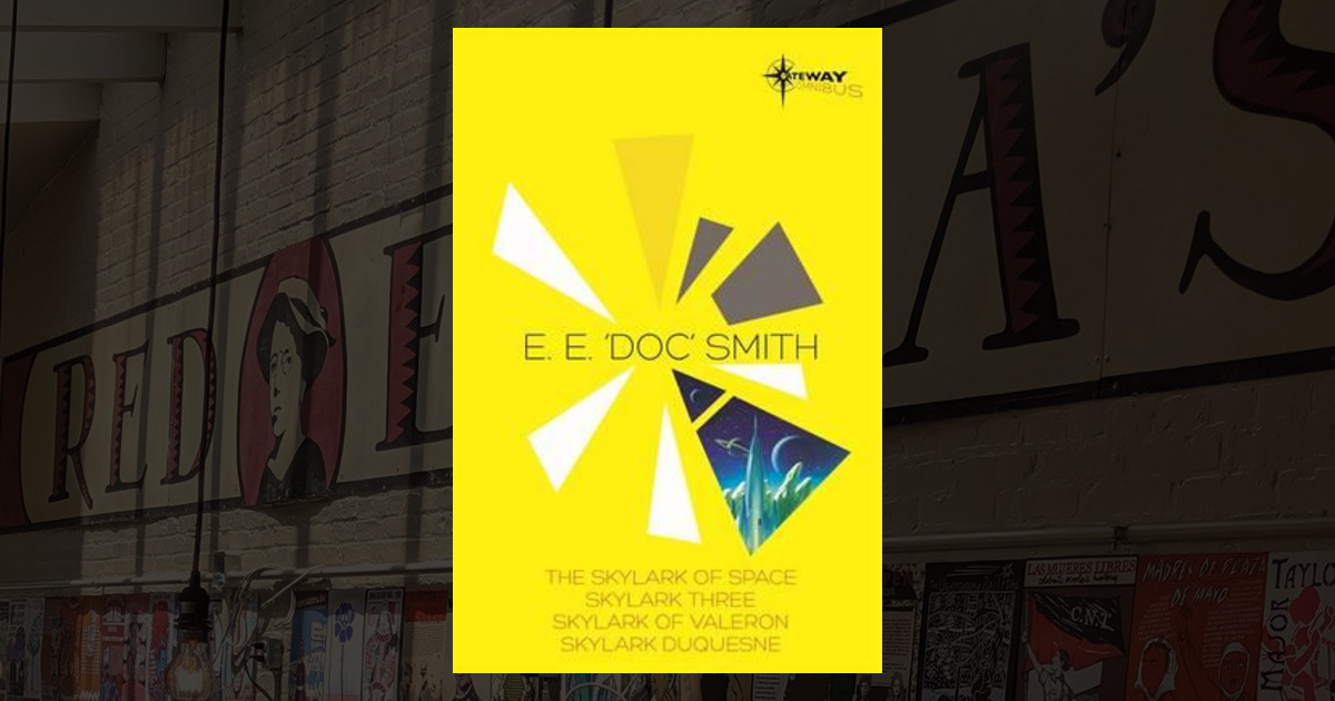 -- E. E. 'Doc' Smith: The Skylark of Space / Skylark Three / Skylark of ...