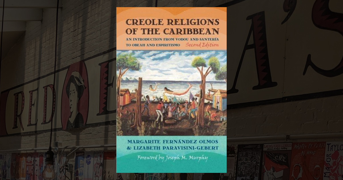 -- Creole Religions of the Caribbean: An Introduction from Vodou and ...