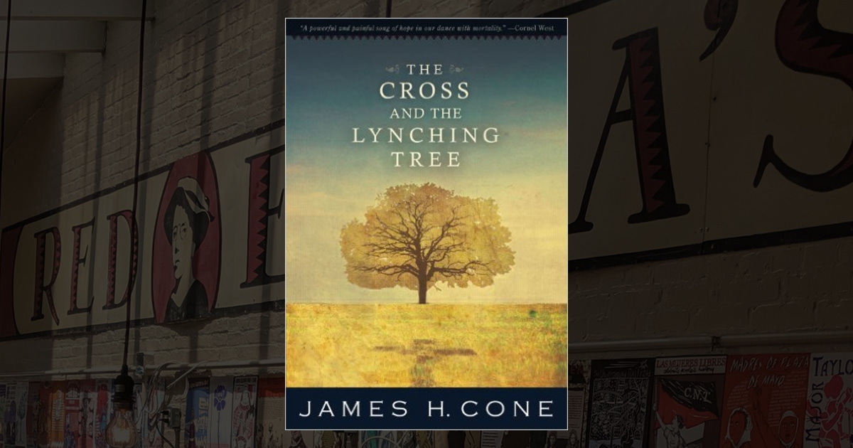 The Cross and the Lynching Tree