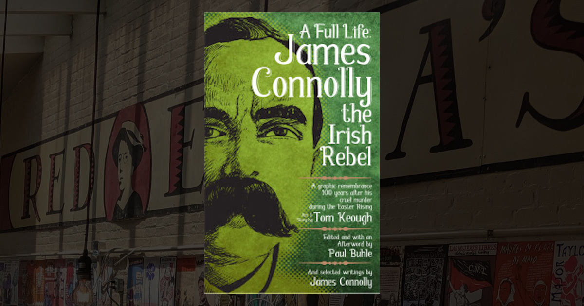 A Full Life: James Connolly the Irish REbel
