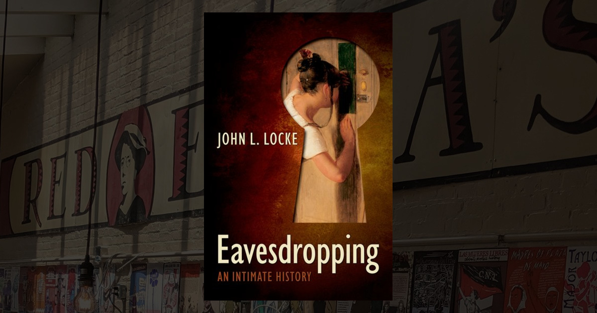 Eavesdropping: An Intimate History