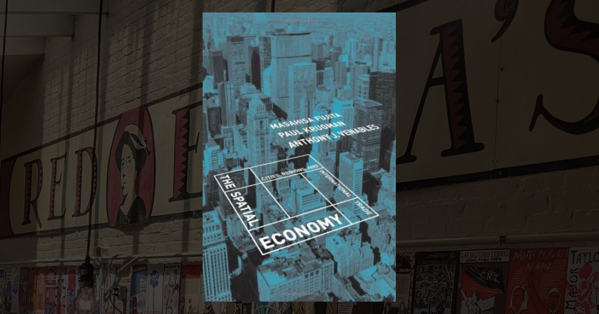 The Spatial Economy: Cities, Regions, and International Trade
