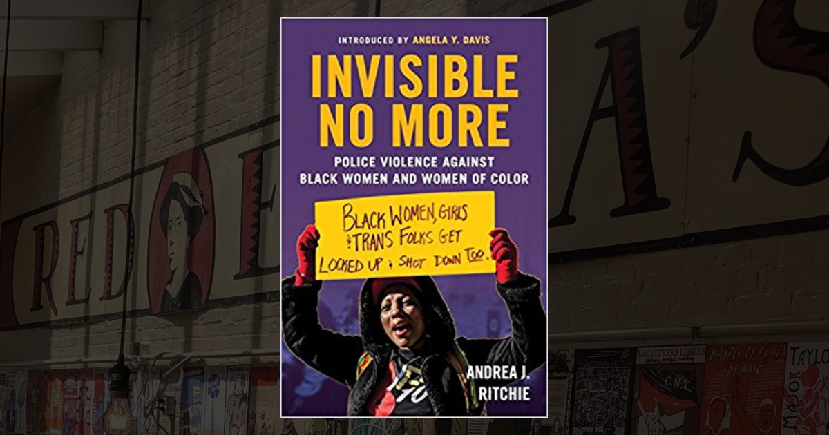 Invisible No More: Police Violence Against Black Women and Women of ...