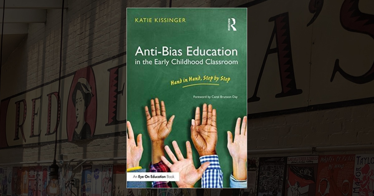 Anti-bias Education in the Early Childhood Classroom: Hand in Hand ...