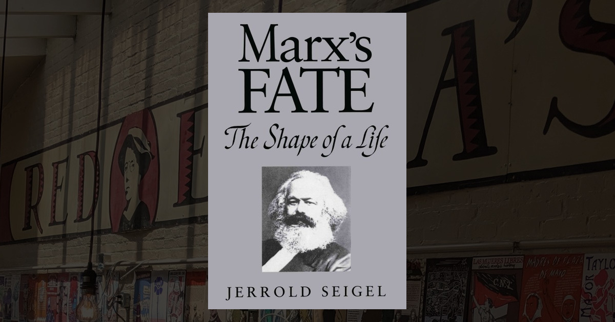 Marx's Fate: The Shape of a Life