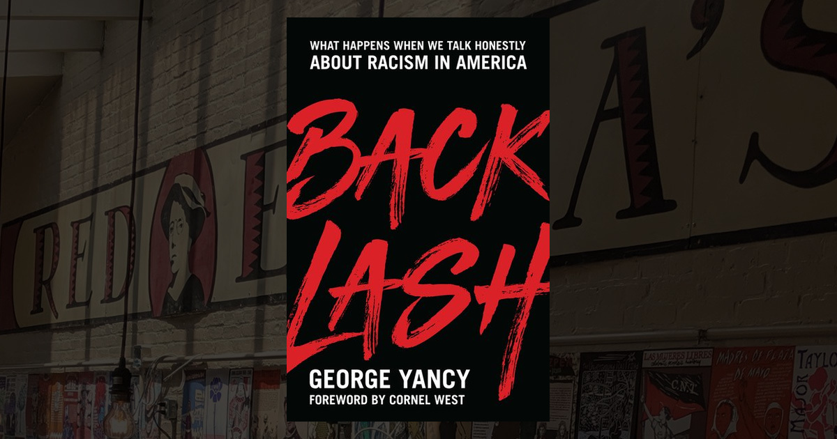 Backlash: What Happens When We Talk Honestly About Racism in America