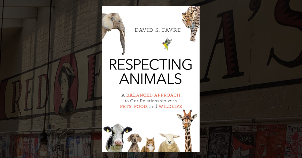 -- Respecting Animals: A Balanced Approach to Our Relationship with ...