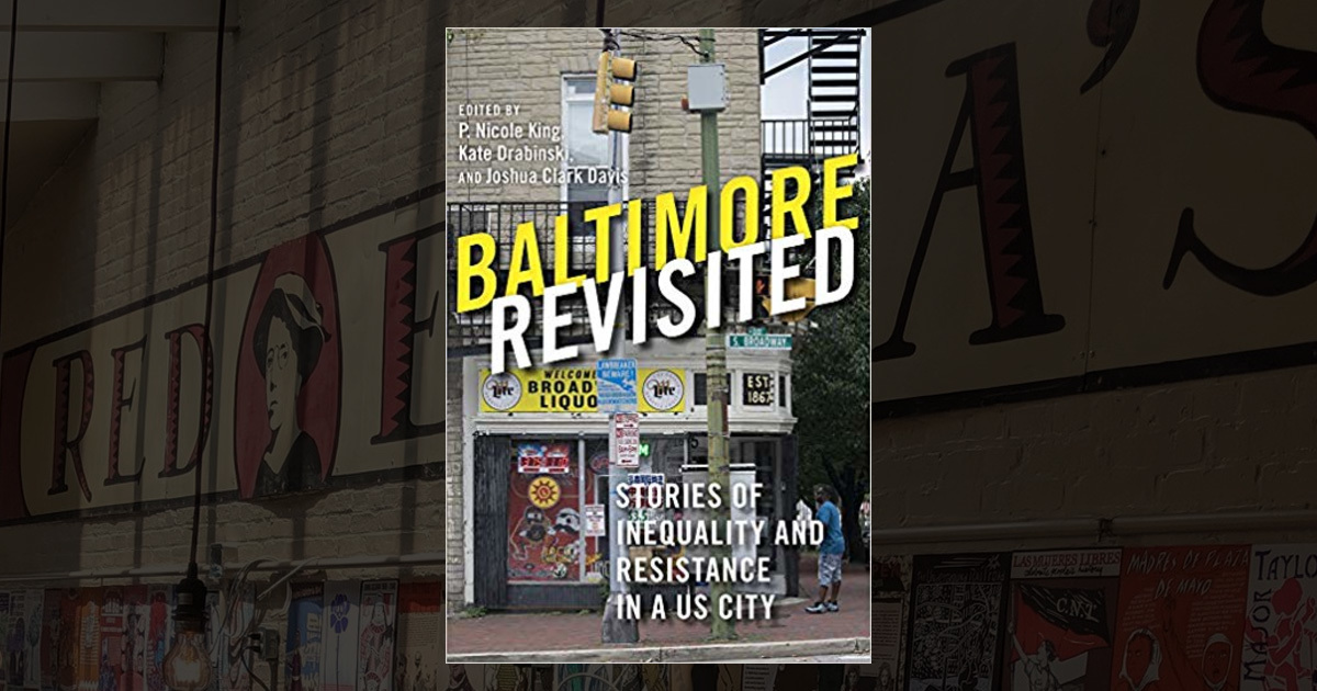 Baltimore Revisited: Stories of Inequality and Resistance in a US City