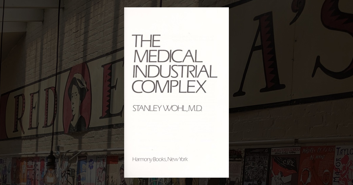 The Medical Industrial Complex