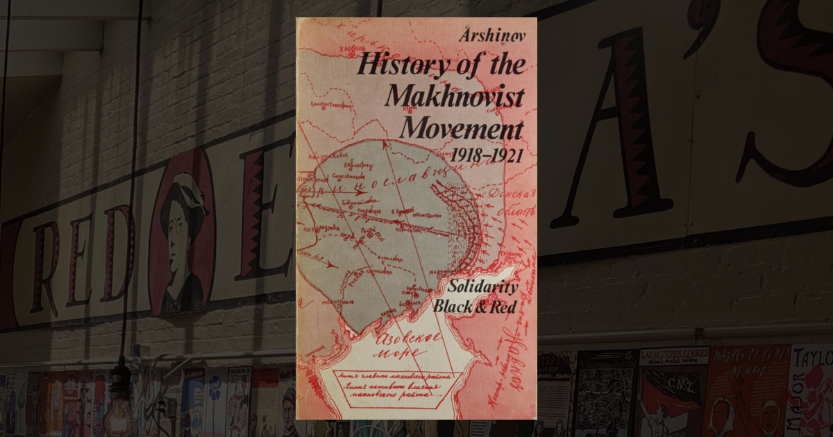 History of the Makhnovist Movement 1918-1921