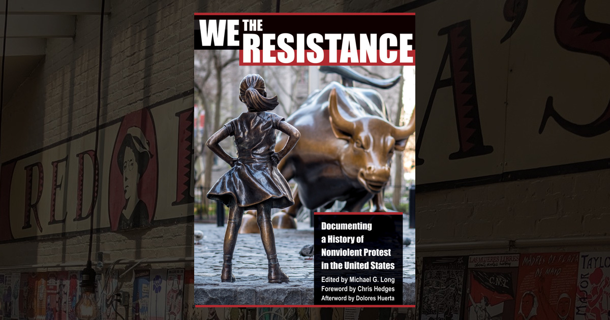 We the Resistance: Documenting a History of Nonviolent Protest in the ...
