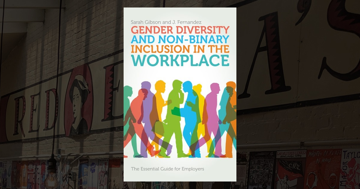 -- Gender Diversity and Non-Binary Inclusion in the Workplace: The ...