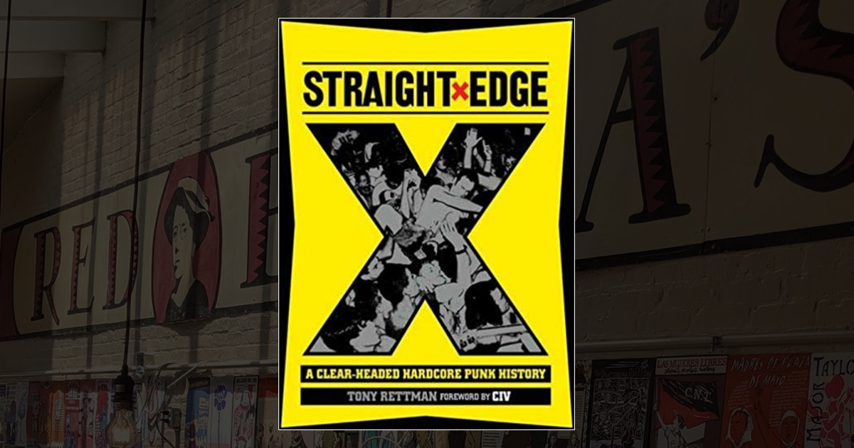 Straight Edge: A Clear-Headed Hardcore Punk History