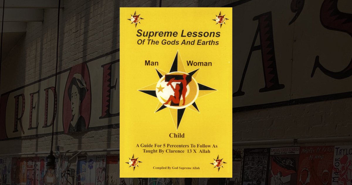 -- Supreme Lessons of the Gods and Earths : A Guide for 5 Percenters to ...