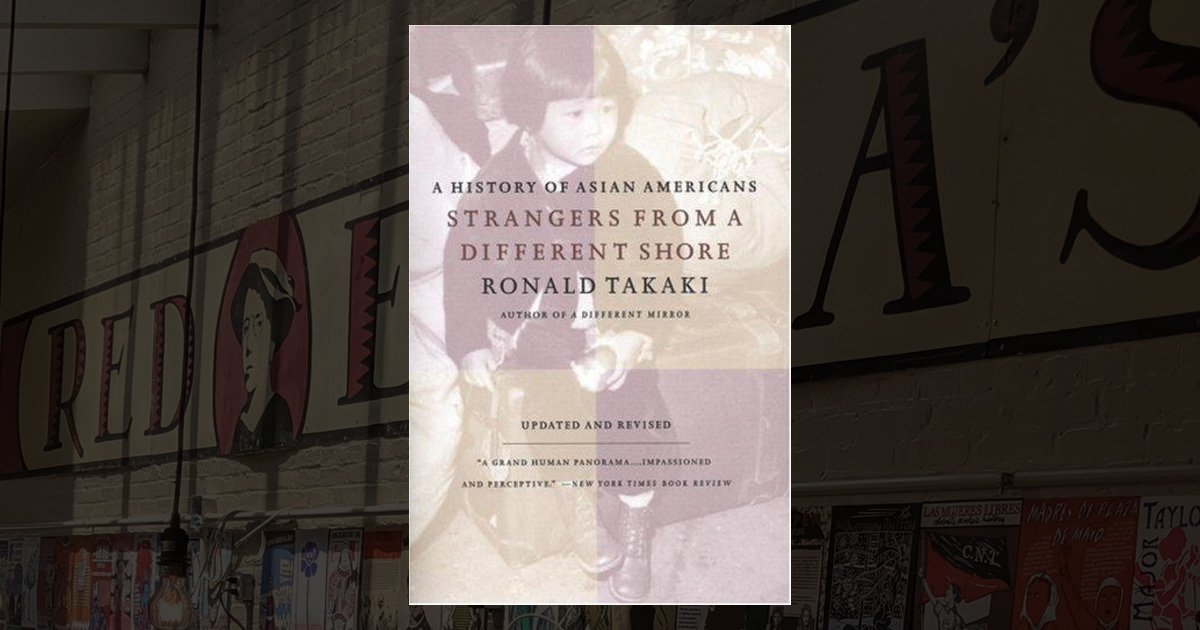 Strangers from a Different Shore: A History of Asian Americans