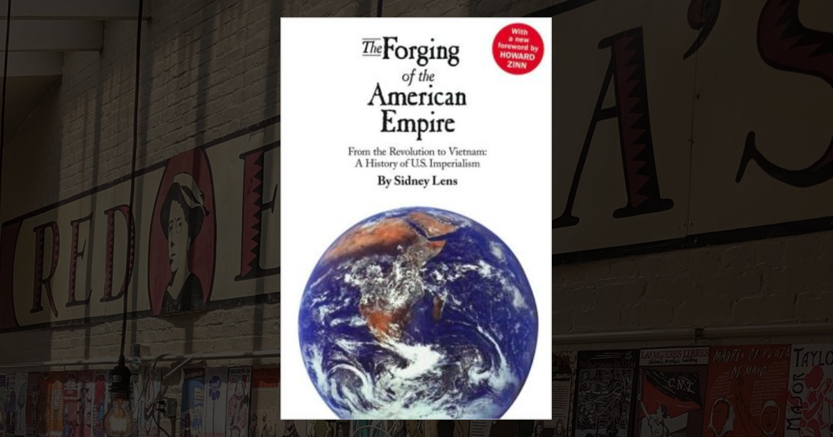 -- The Forging Of The American Empire : From the Revolution to Vietnam ...