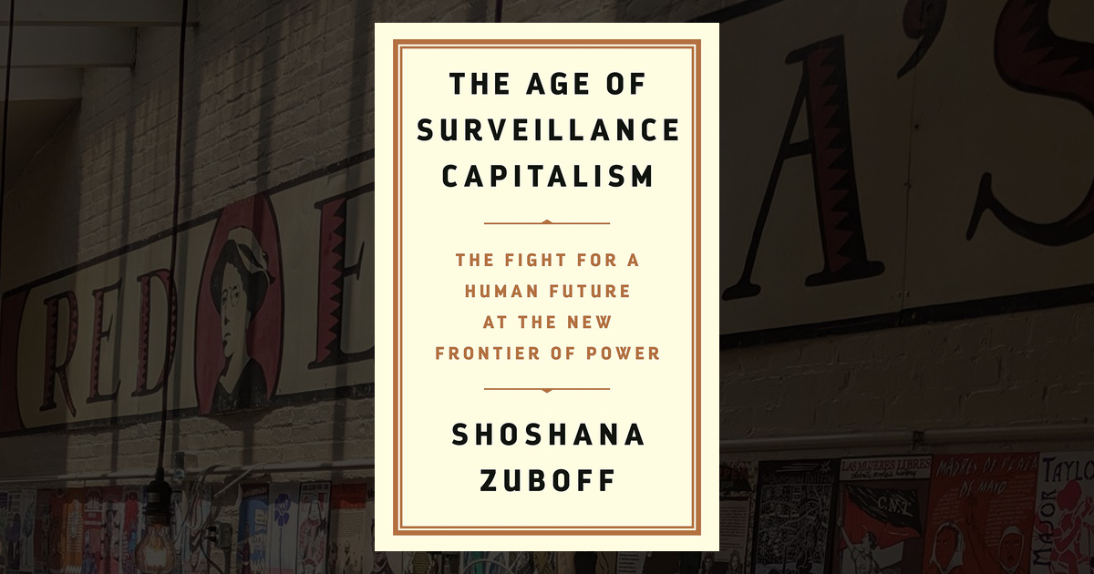 -- The Age of Surveillance Capitalism: The Fight for a Human Future at ...