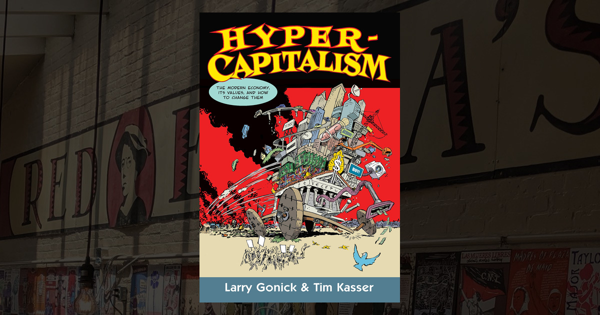 Hypercapitalism: The Modern Economy, Its Values, and how to Change Them