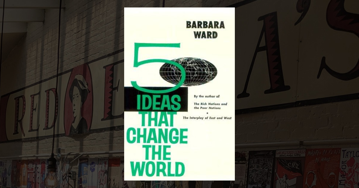 Five Ideas That Change the World