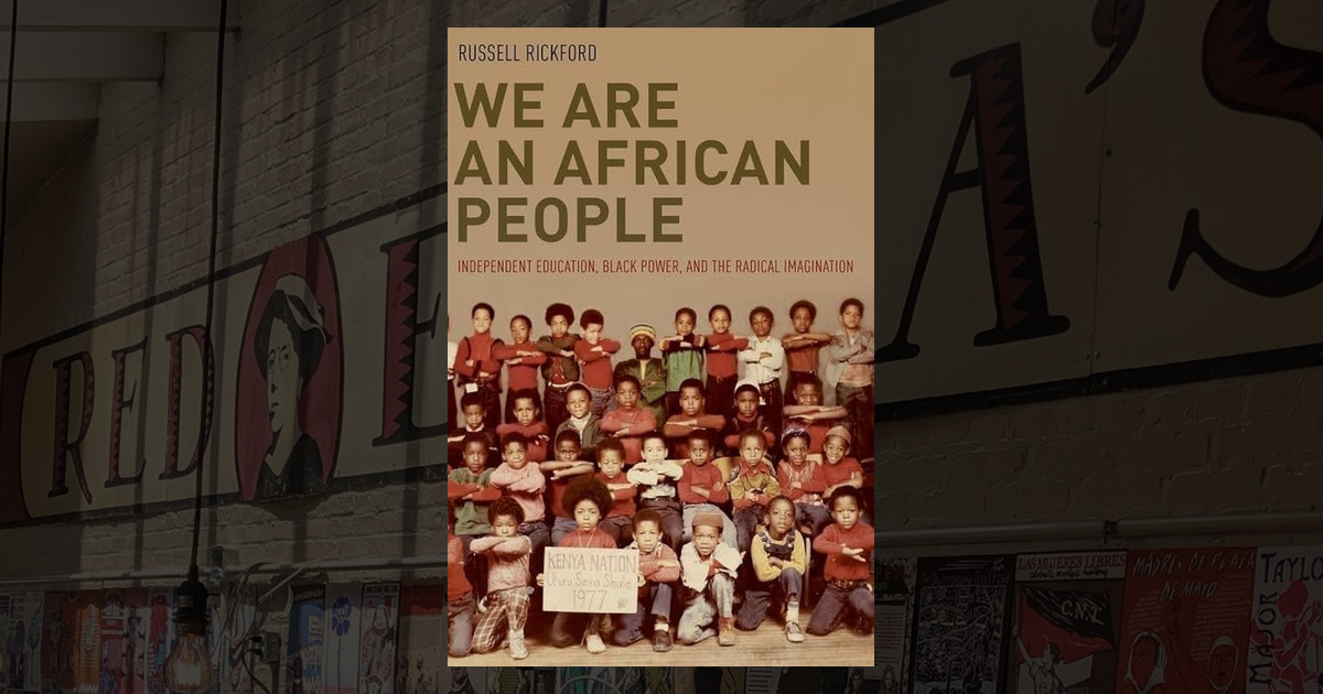 -- We Are an African People: Independent Education, Black Power, and ...