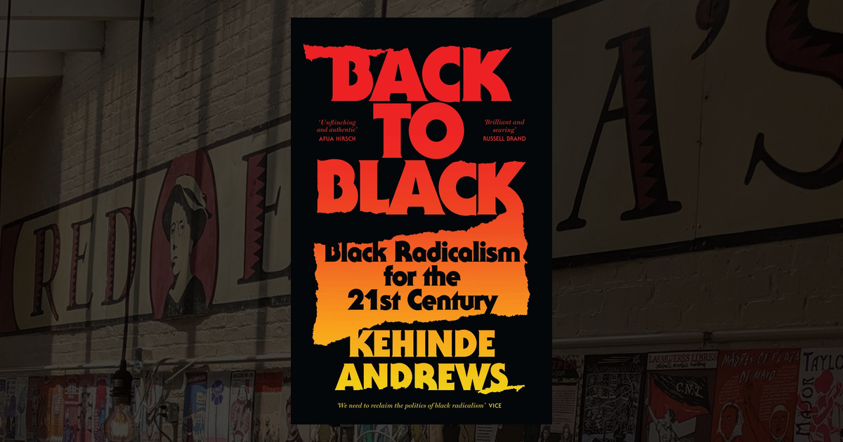 Back to Black: Retelling Black Radicalism for the 21st Century